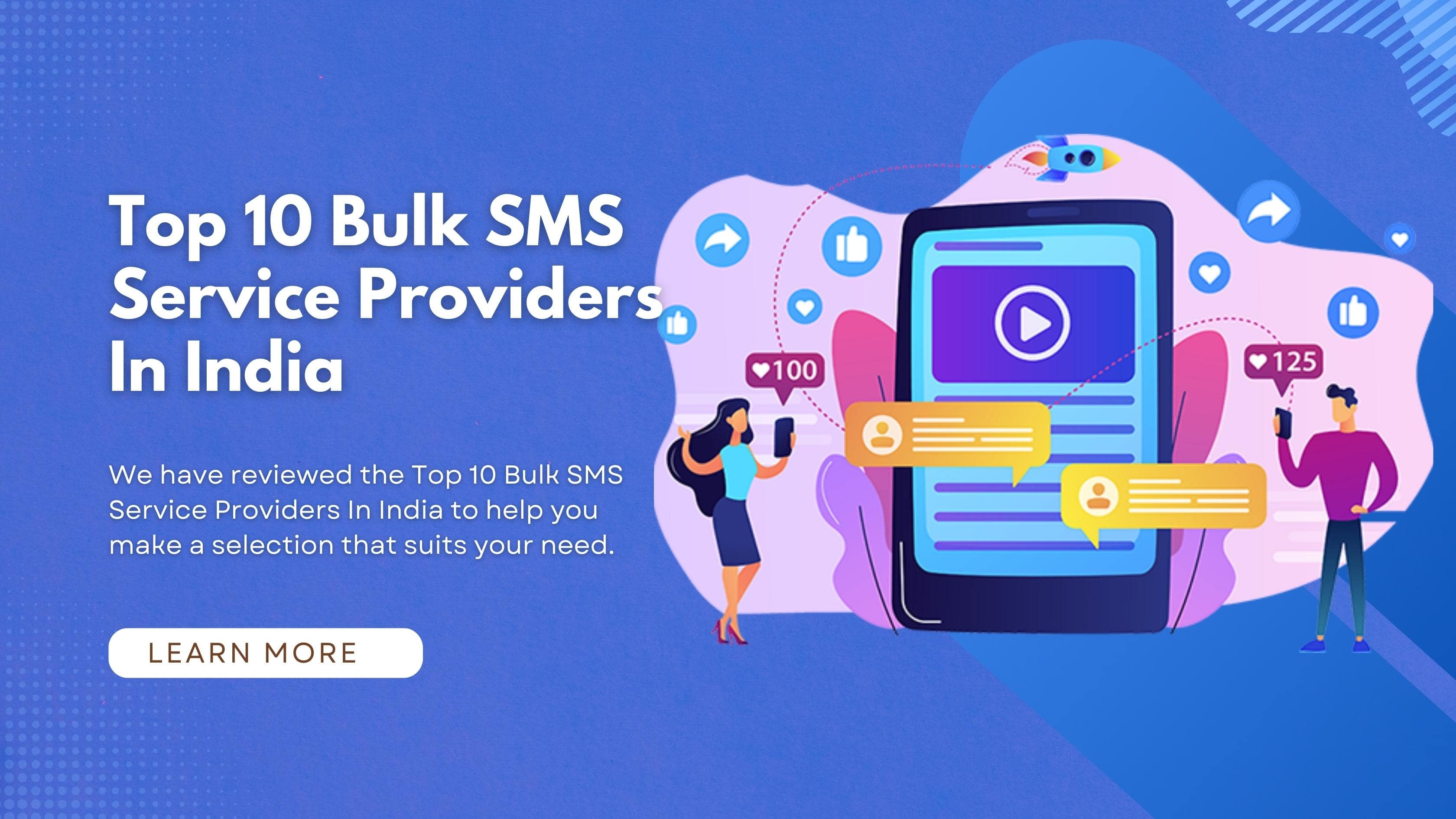Top 10 Bulk SMS Service Providers In India 2022 Features And Reviews Top 10 Bulk SMS Service Providers In India 2022 Features And Reviews