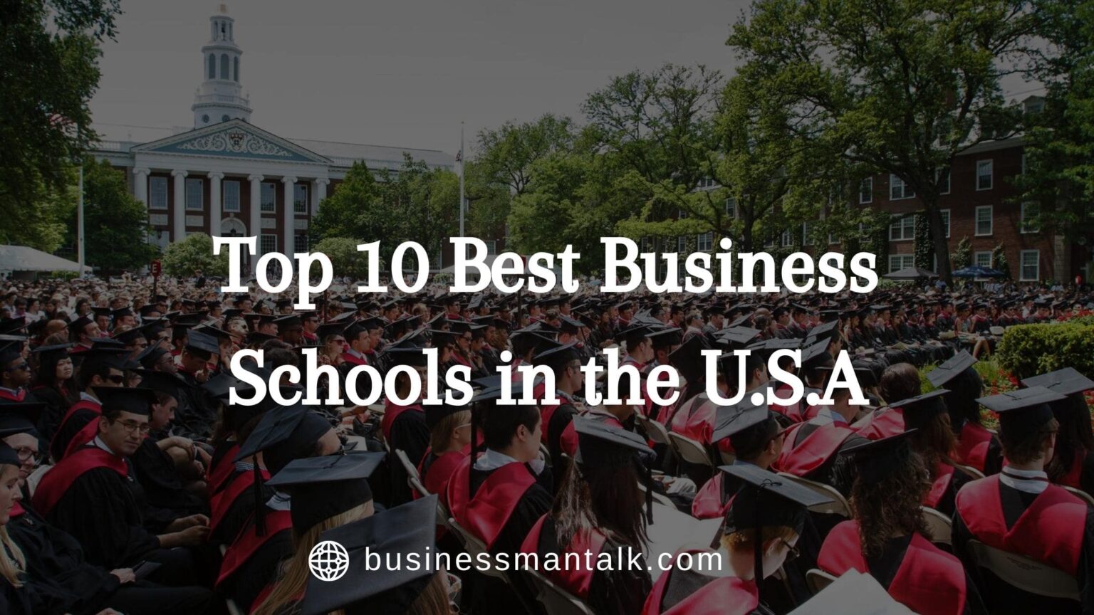 Top 10 Best Business Schools In The U.S. » BusinessMan Talk